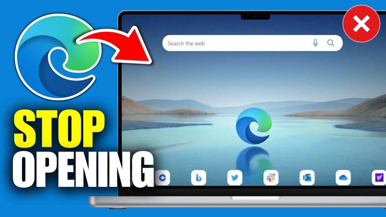 How To Stop Microsoft Edge From Starting Automatically - YouTube
