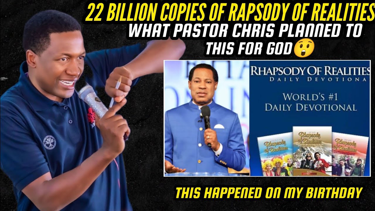 Don't Skip🛑22 billion Copies of Rapsody of Realities // Pastor Chris ...