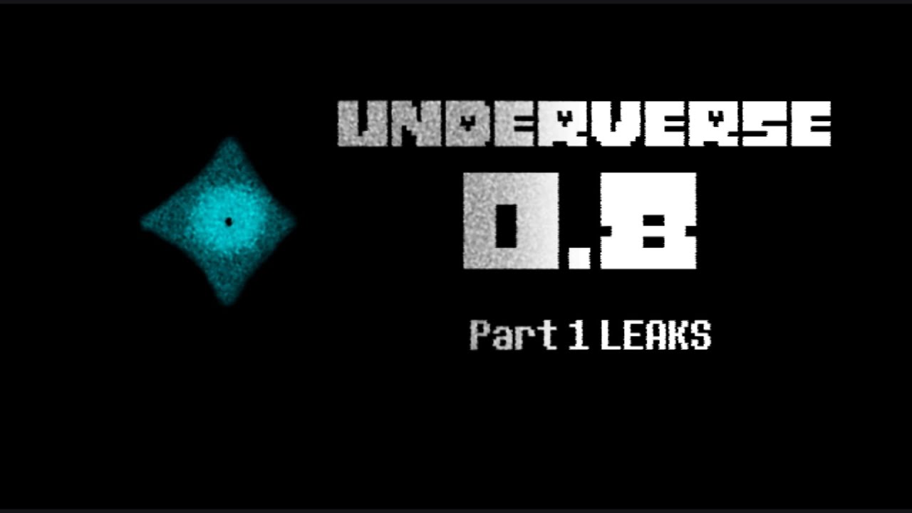 UNDERVERSE 0.8 Part 1 LEAKS - YouTube