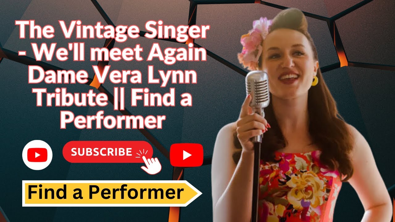 The Vintage Singer - We'll meet Again Dame Vera Lynn Tribute || Find a ...