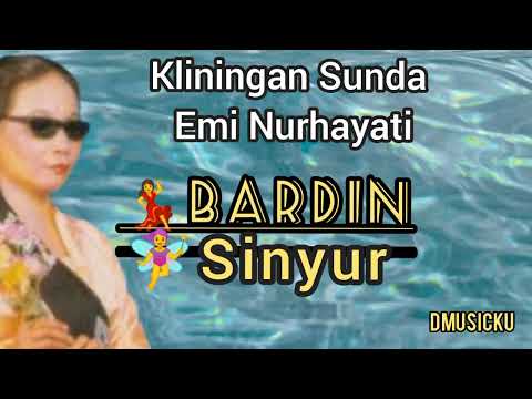 LAGU KLININGAN ENAK DIDENGAR || EMI NURHAYATI #Bardin #sinyur @NadaWiwitan