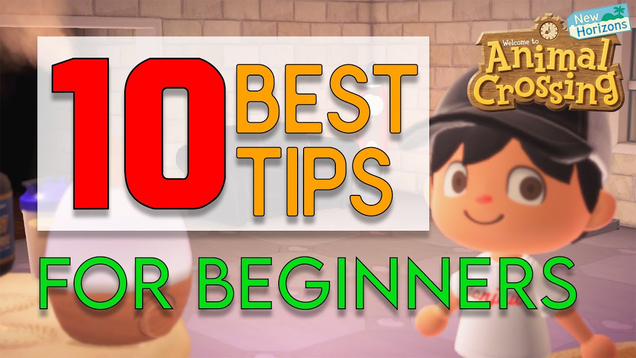 10 Beginner Tips - Animal Crossing New Horizons - YouTube