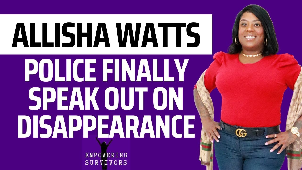 Mystery Deepens: Allisha Watts MISSING, Police Break Silence # ...