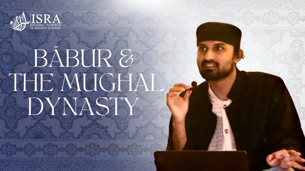 Bābur & the Mughal Dynasty | Episode 16: Post Tarāwīh Discourse with ...