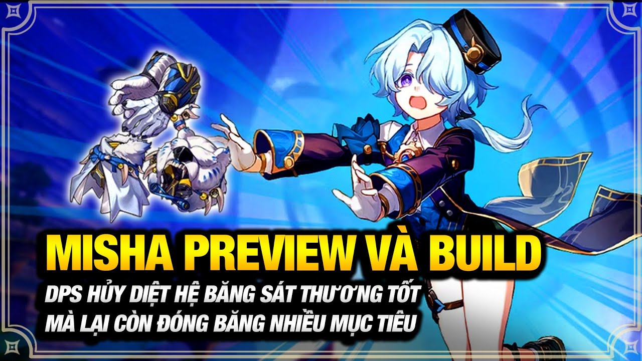 Misha Preview | DPS Hủy Diệt Sát Thương Tốt, Lại Còn Đóng Băng Nhiều ...