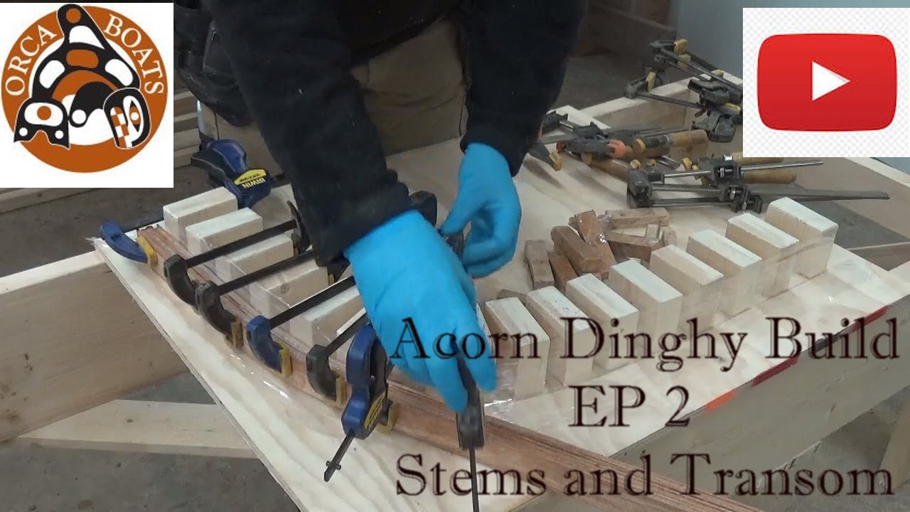 Acorn Dinghy Build Episode 2- Stems and Transom - YouTube