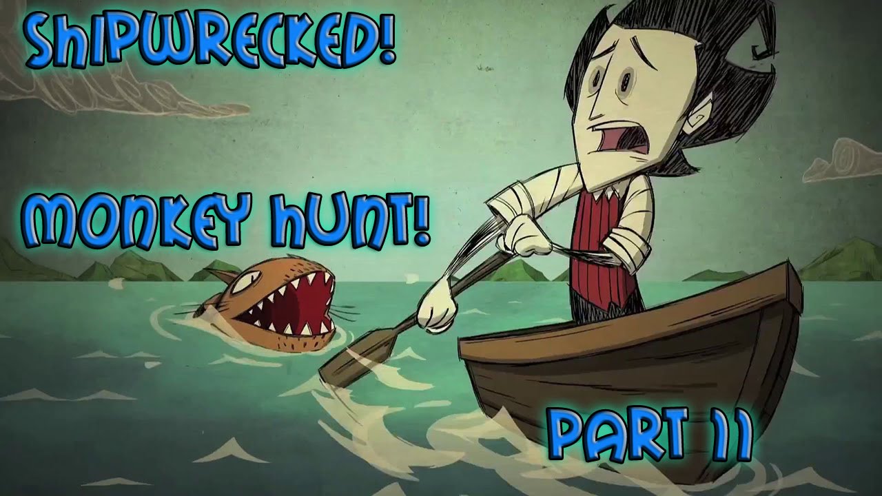 Don’t Starve- Shipwrecked: Monkey Hunt! Part 11 - YouTube