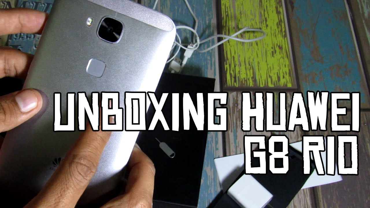 UNBOXING HUAWEI G8 RIO | ESTAMOS DE REGRESO!! - YouTube