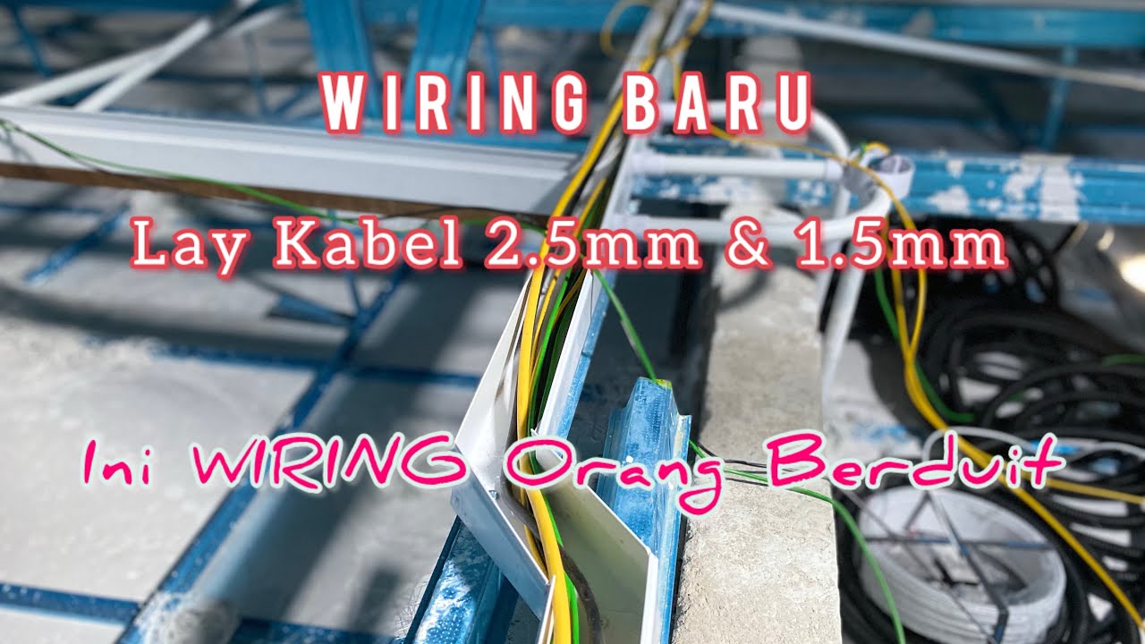 WIRING BARU : Day 2/3 Lay Kabel Untuk Soket Plug Dan Lampu| Mega Kabel ...