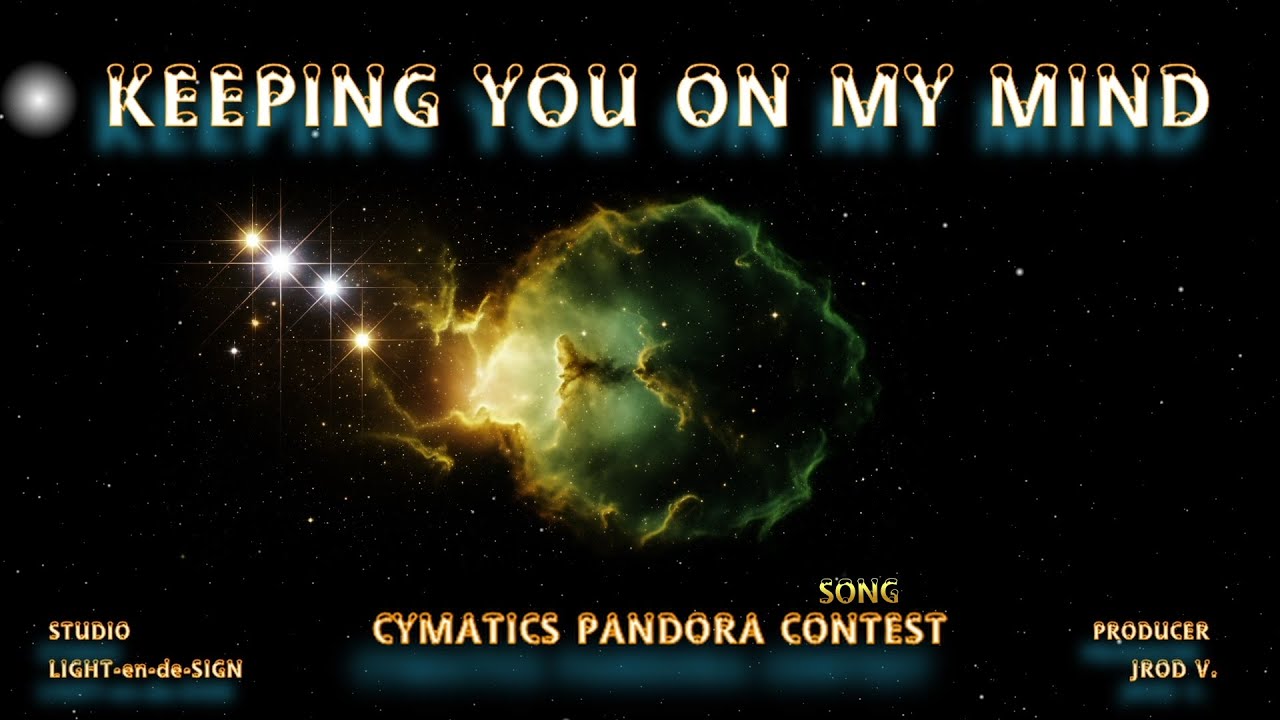 KEEPING YOU ON MY MIND "CYMATICS_PANDORA SONG CONTEST" - YouTube