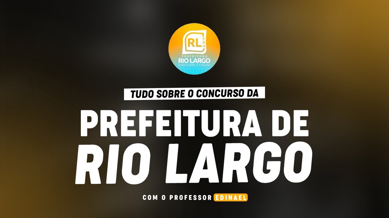 CONCURSO PREFEITURA DE RIO LARGO/AL + PLANEJAMENTO DE ESTUDOS - YouTube