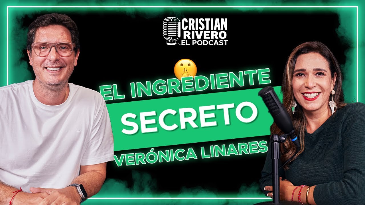 VERÓNICA LINARES EN CRISTIAN RIVERO #ELPODCAST - YouTube