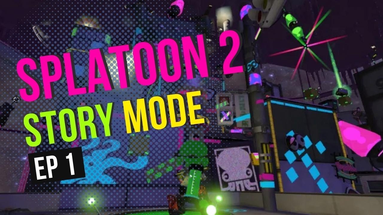 Splatoon 2 [Story Mode Plathrough!] Ep 1 - By Leo Gamer - YouTube