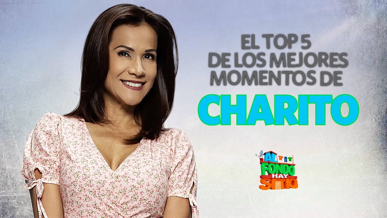 Al Fondo hay Sitio 10: El TOP 5 de los mejores momentos de Charito - YouTube