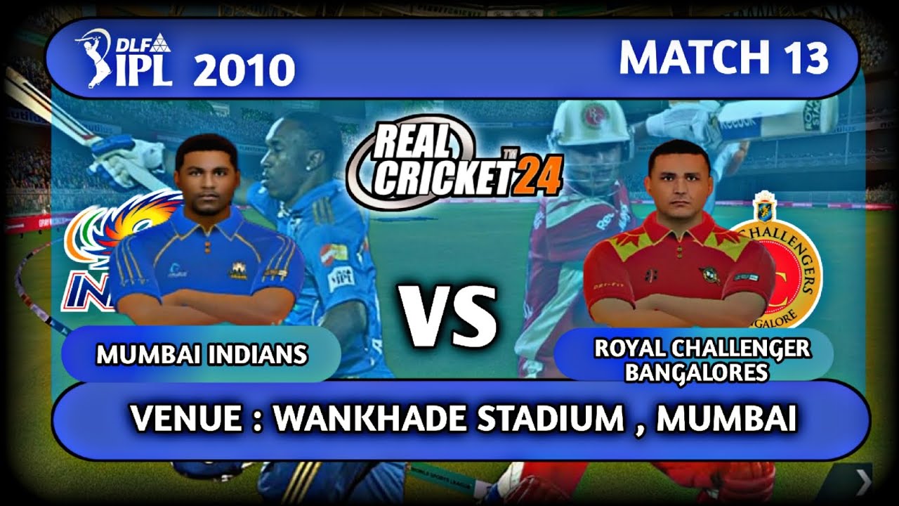 Real Cricket 24 | DLF IPL 2010 | Mumbai Indians v Royal Challenger ...
