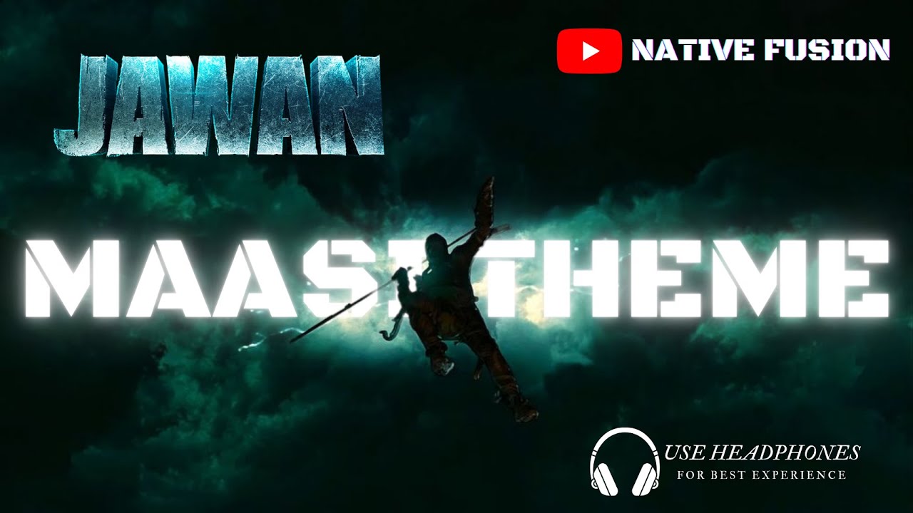 Jawan: Massi Theme | NATIVE FUSION #jawan #srkjawan #anirudh #bgm # ...
