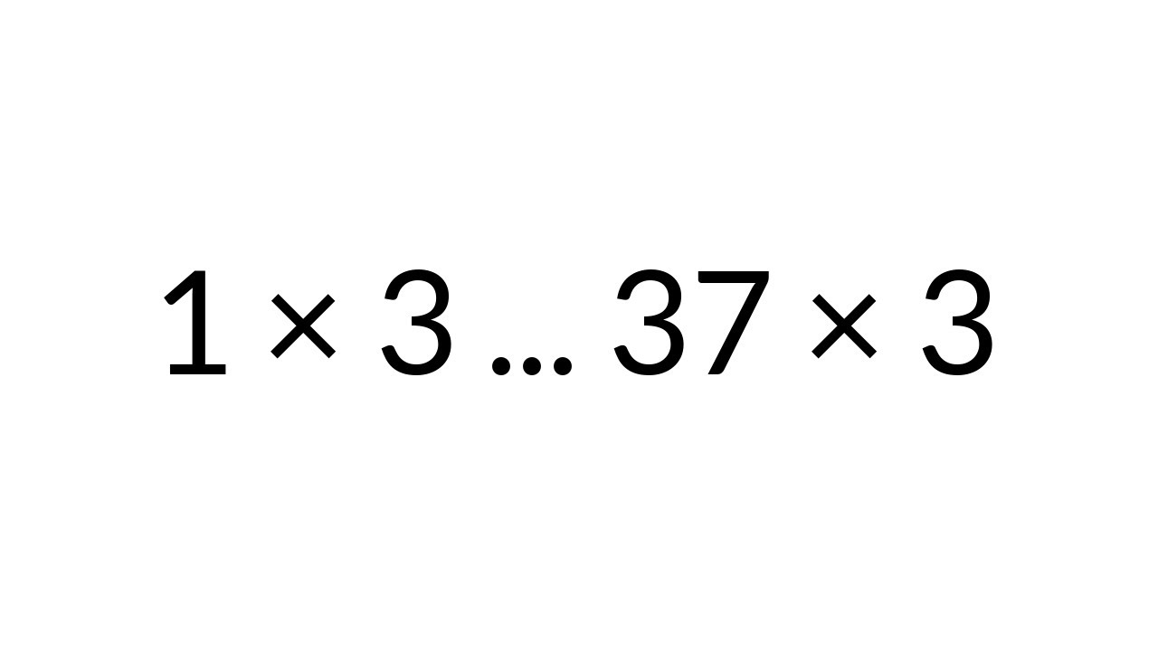 Multiplication Table times 3, from 1 x 3 to 37 x 3, in order, silent ...