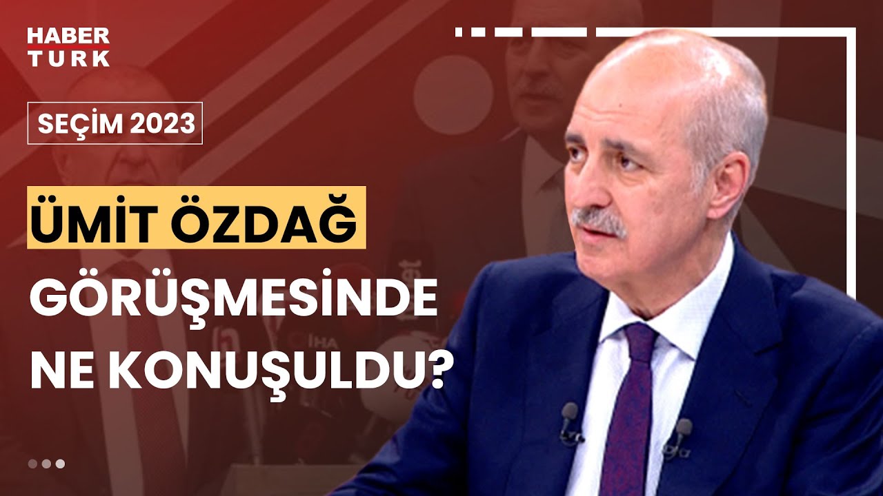 AK Parti Genel Başkanvekili Prof. Dr. Numan Kurtulmuş Habertürk'te I ...