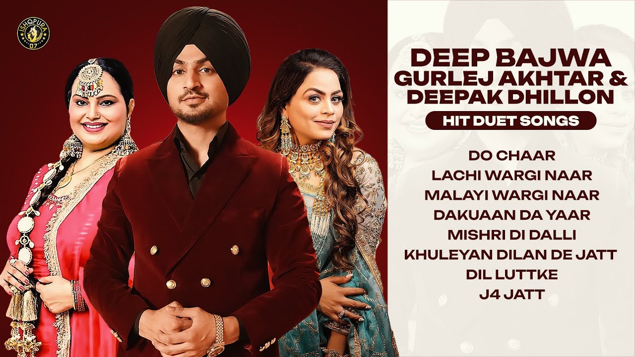 Deep Bajwa| Gurlez Akhtar| Deepak Dhillon Best & Hit Songs 2025 | Audio ...