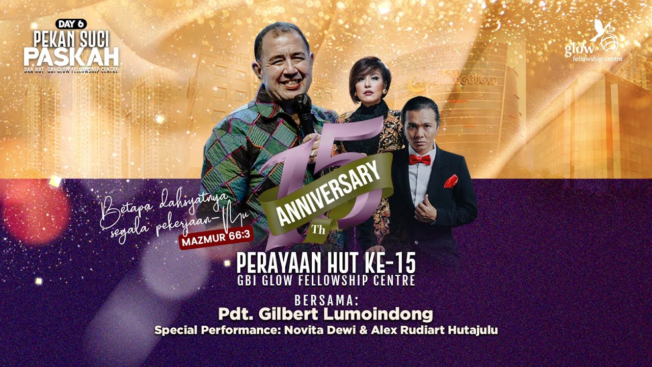 Live, Ibadah Perayaan HUT GBI Glow Fellowship Centre Ke-15 - YouTube