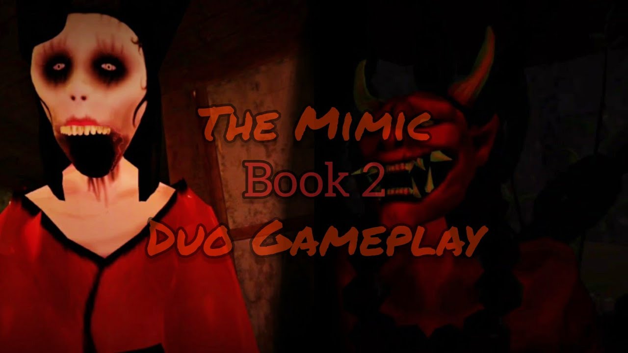 The Mimic Book 2 - Chapter 1 Gameplay - Duo with RichardZer - YouTube