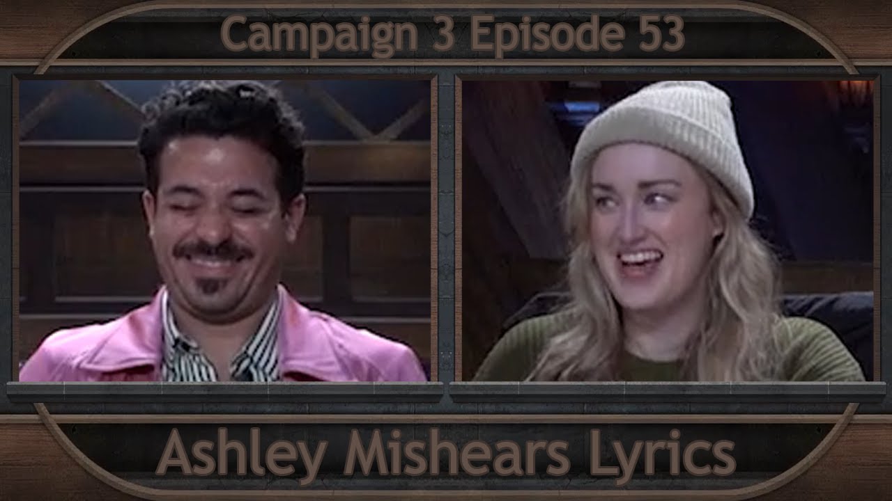 Critical Role Clip | Ashley Mishears Lyrics | Campaign 3 Episode 53 ...