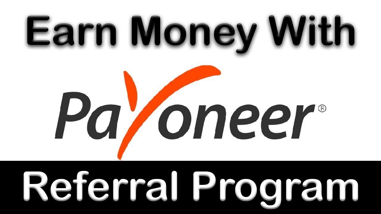How To Earn Money Online With Payoneer Referral Program | Invite and ...