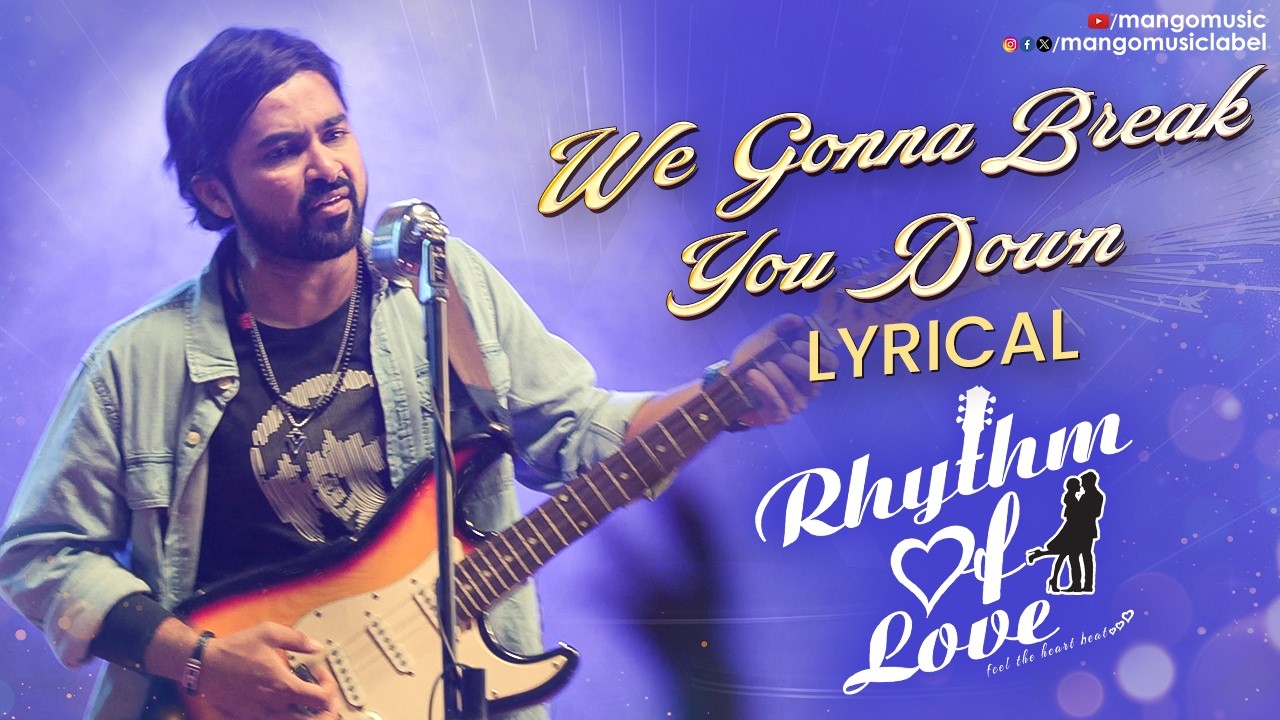 We gonna Break you down Lyrical | Rhythm of Love Movie | AqueelBaig ...