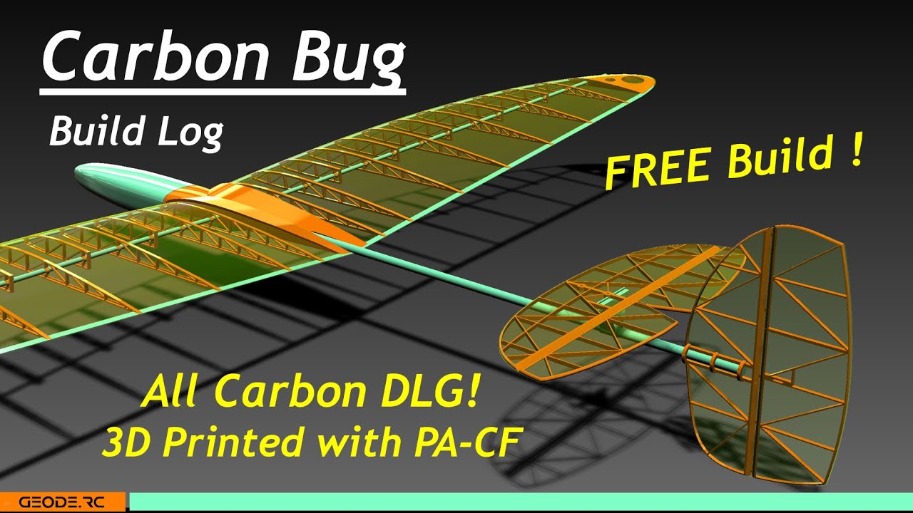 "Carbon Bug" Build Log - All Carbon, 3D Printed DLG - YouTube