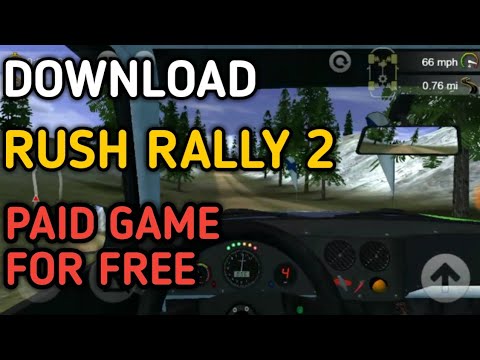 DOWNLOAD RUSH RALLY 2 PAID GAME FOR FREE ON ANDROID|Tech Guy - YouTube