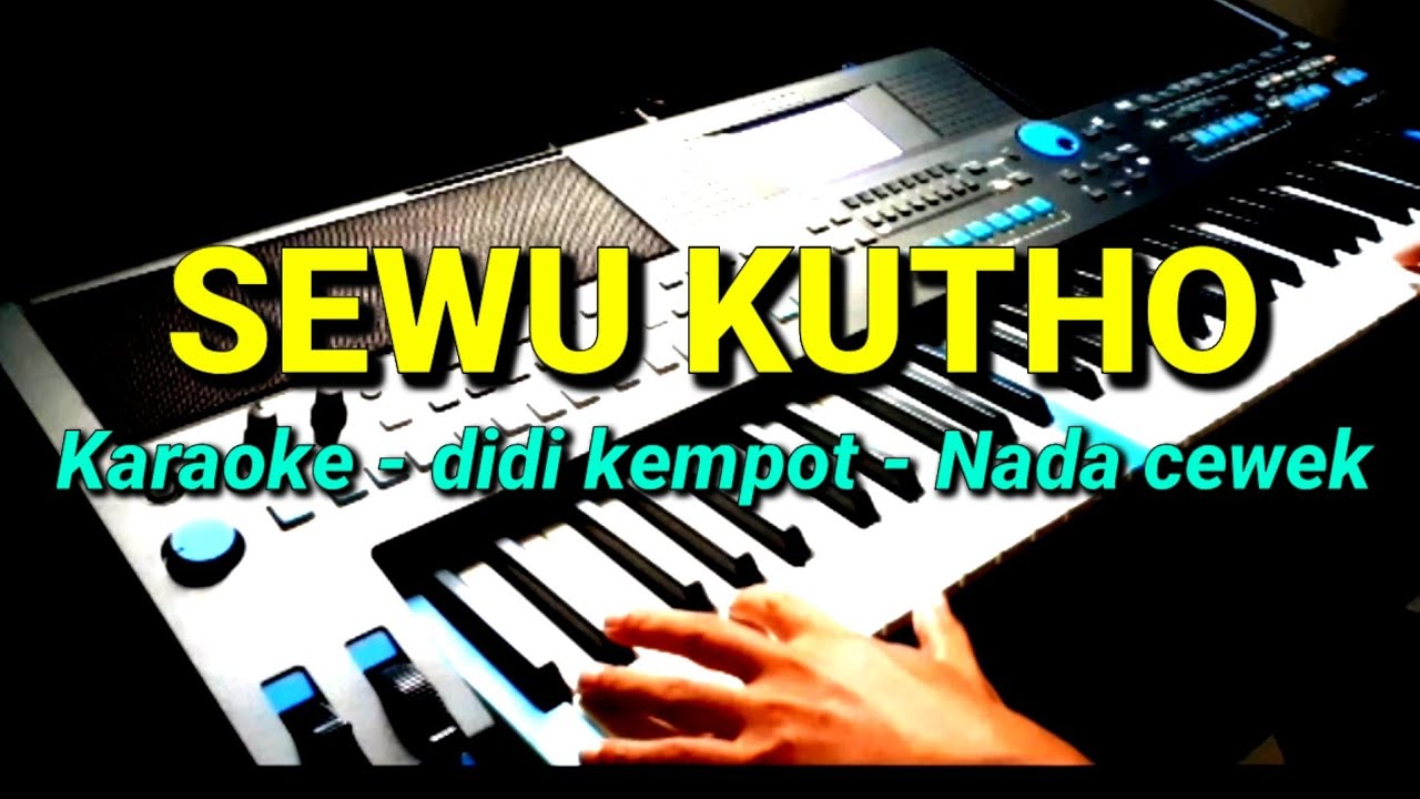Sewu kutho karaoke nada cewek - didi kempot - musik yamaha psr 670 # ...