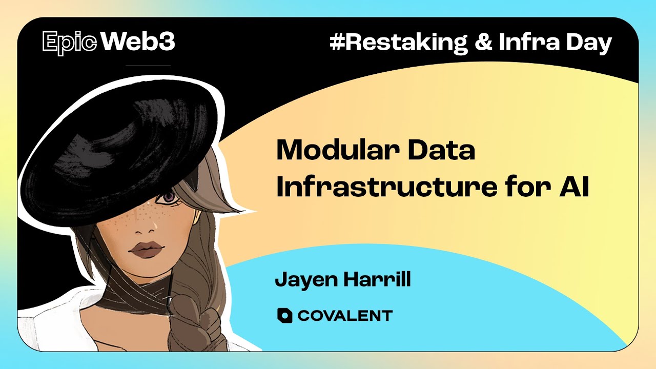 Modular Data Infrastructure for AI by Jayen Harrill, Covalent | Restaking & Infra Day, Brussels ...