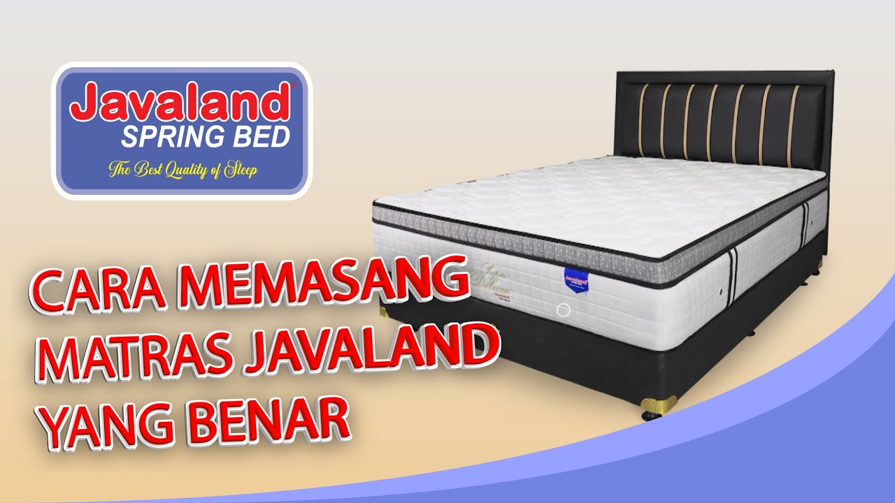 Javaland Springbed | Ini posisi menyimpan matras Javaland yang benar - YouTube