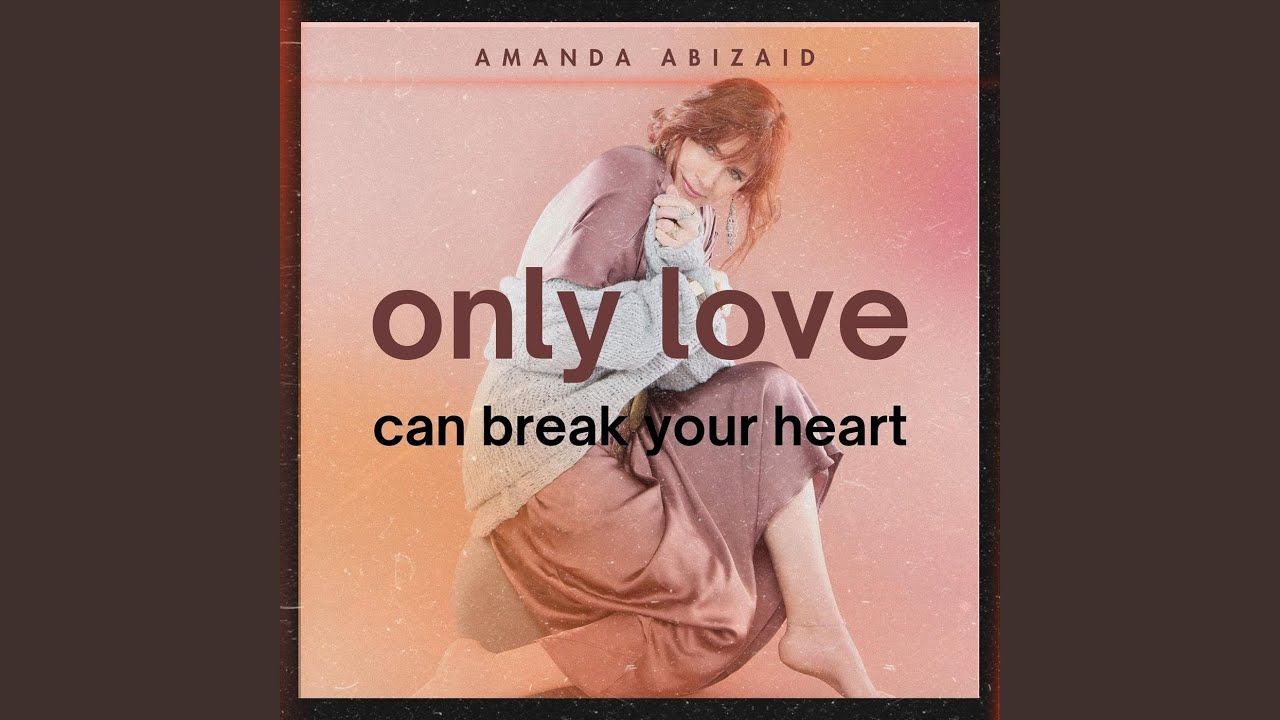Only Love Can Break Your Heart - YouTube