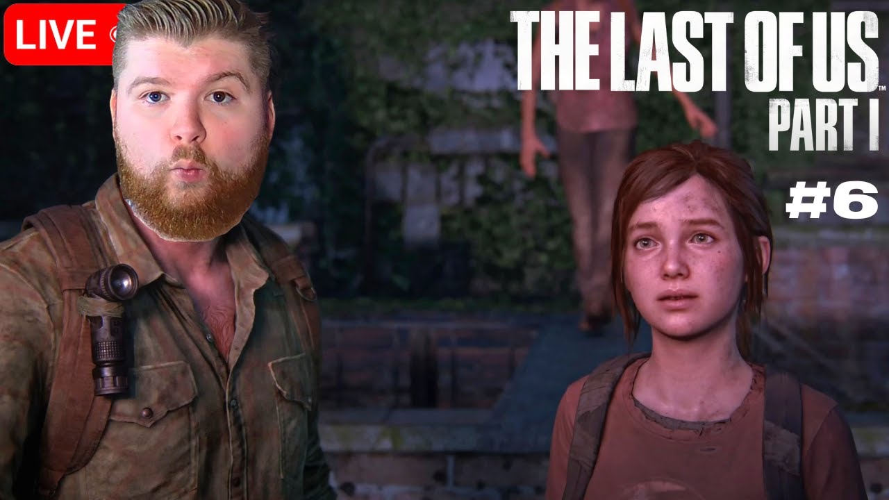 🔴LIVE - Replaying The Last of Us Part 1 After the HBO Show - Pt 6 - YouTube