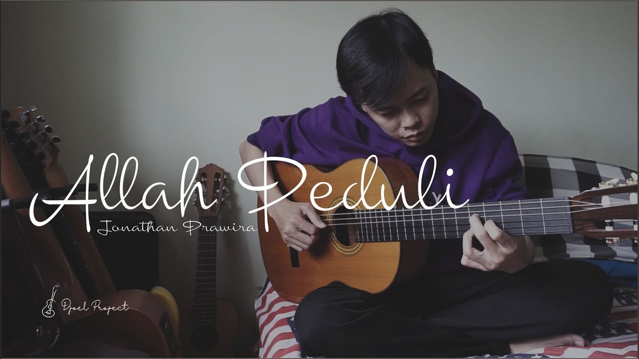 Jonathan Prawira - Allah Peduli (Djoel Project - Fingerstyle Guitar ...