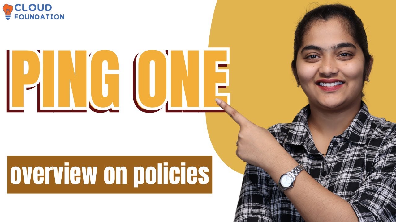Ping One One Overview on Policies| Ping One Online Training | Ping One ...