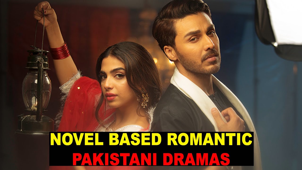 Top 10 Novel Based Romantic Pakistani Dramas - YouTube
