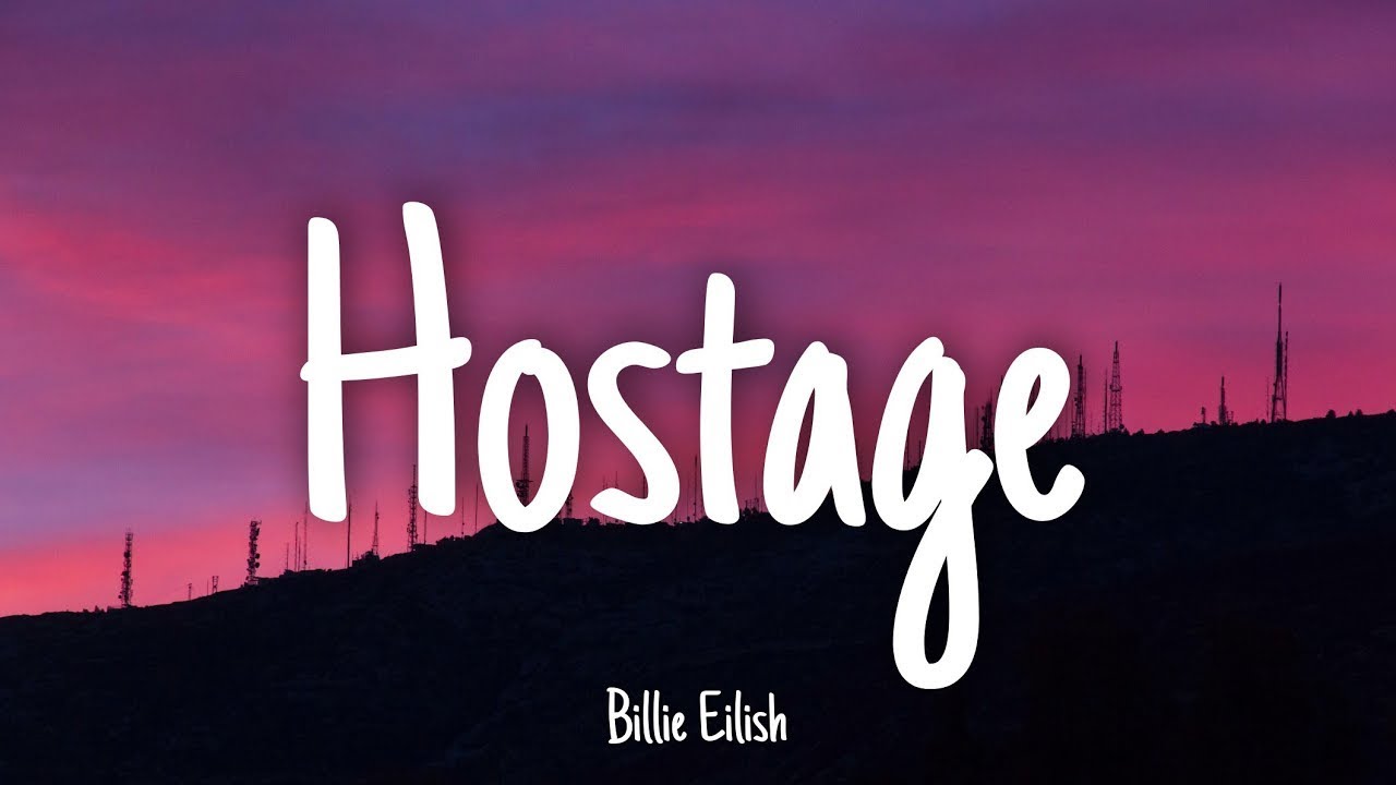 Hostage - Billie Eilish (Lyrics) - YouTube