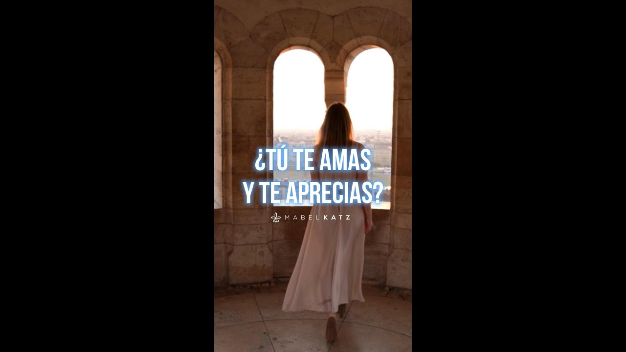 ¿Tú te amas y te aprecias? - YouTube