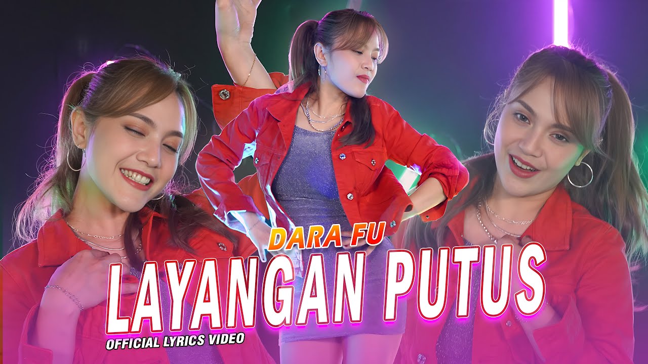 LAYANGAN PUTUS - DARA FU | Remix Dangdut Terbaru (Official Lyrics Video ...