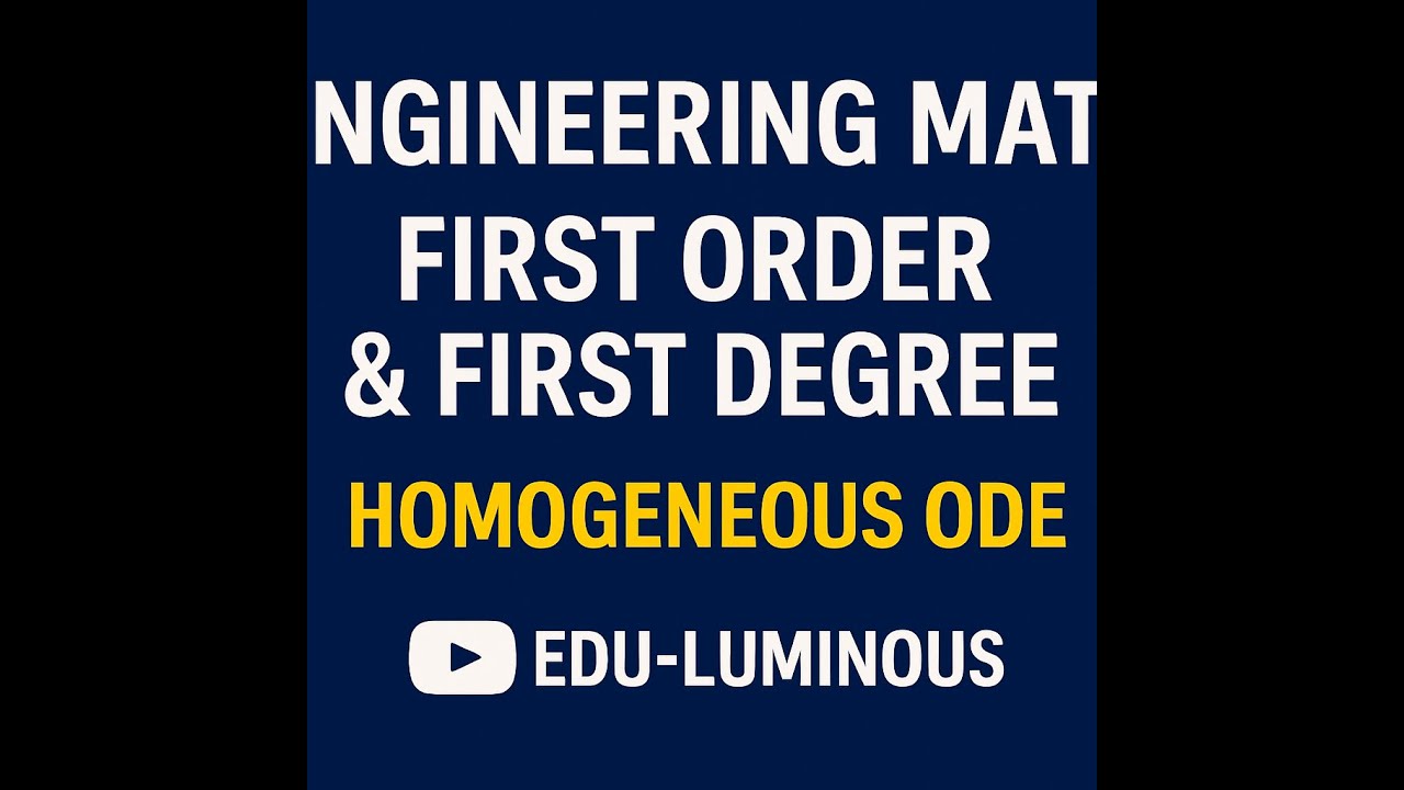 Engineering Math | First Order & First Degree | Homogeneous ODE | EDU ...