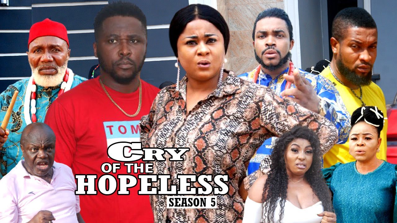 CRY OF THE HOPELESS (SEASON 5) {TRENDING NEW MOVIE} - 2021 LATEST ...