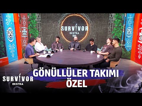 Survivor Ekstra Gönüllüler Takımı Özel  | Survivor Ekstra