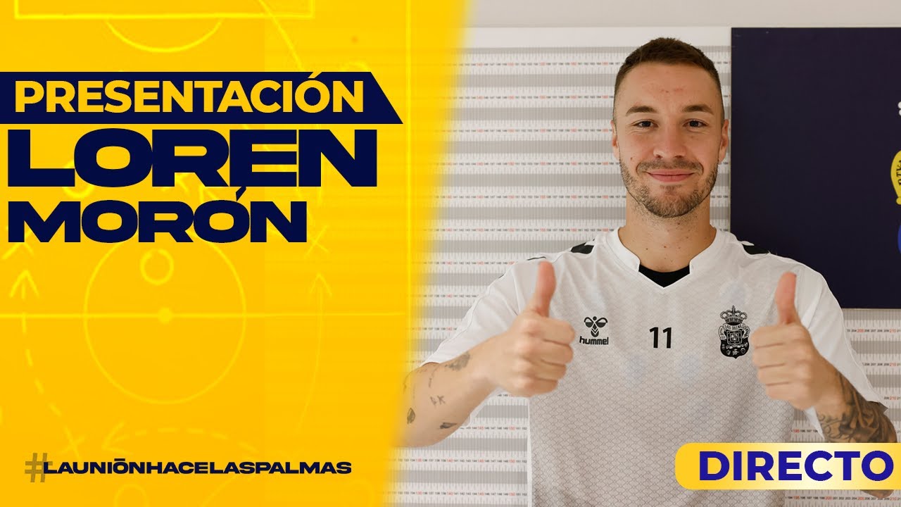 Presentación de Loren Morón | UD Las Palmas - YouTube