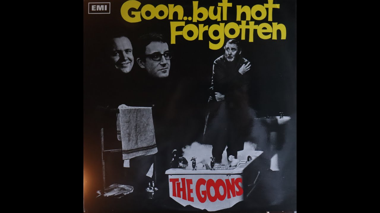 Goon Show - Goon But Not Forgotten (1967) [Complete LP] - YouTube