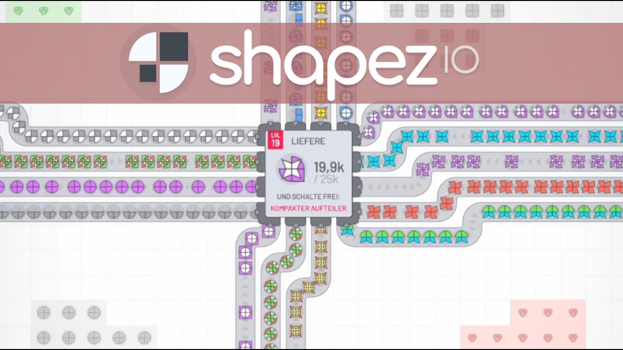 shapez.io - 22 - Langsam ans Ziel [German/Deutsch] - YouTube