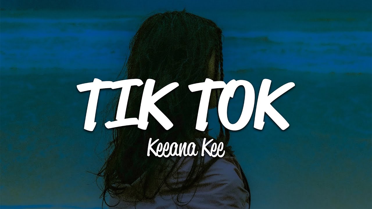 Keeana Kee - Tik Tok (Lyrics) - YouTube Music