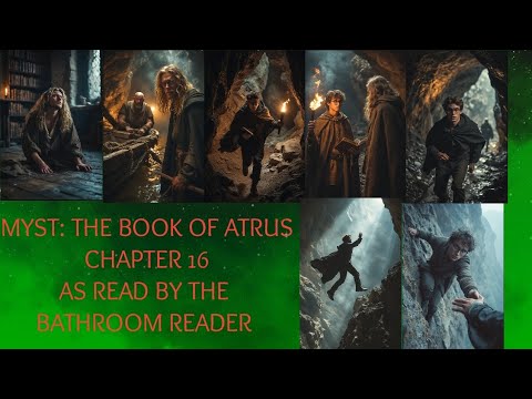 MYST: THE BOOK OF ATRUS - CH 16 - YouTube