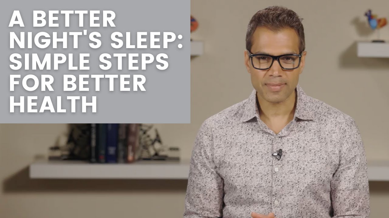 A Better Night's Sleep: Simple Steps for Better Health - YouTube